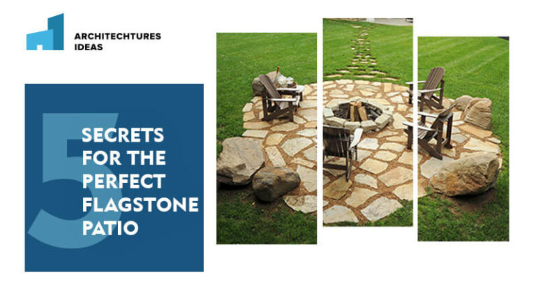 Flagstone Patio Ideas: 5 Secrets for the Perfect Flagstone Patio