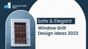 Window Grill Design Ideas: A Guide to Choose the Right One
